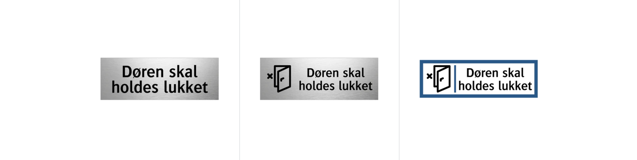 Døren skal holdes lukket skilt