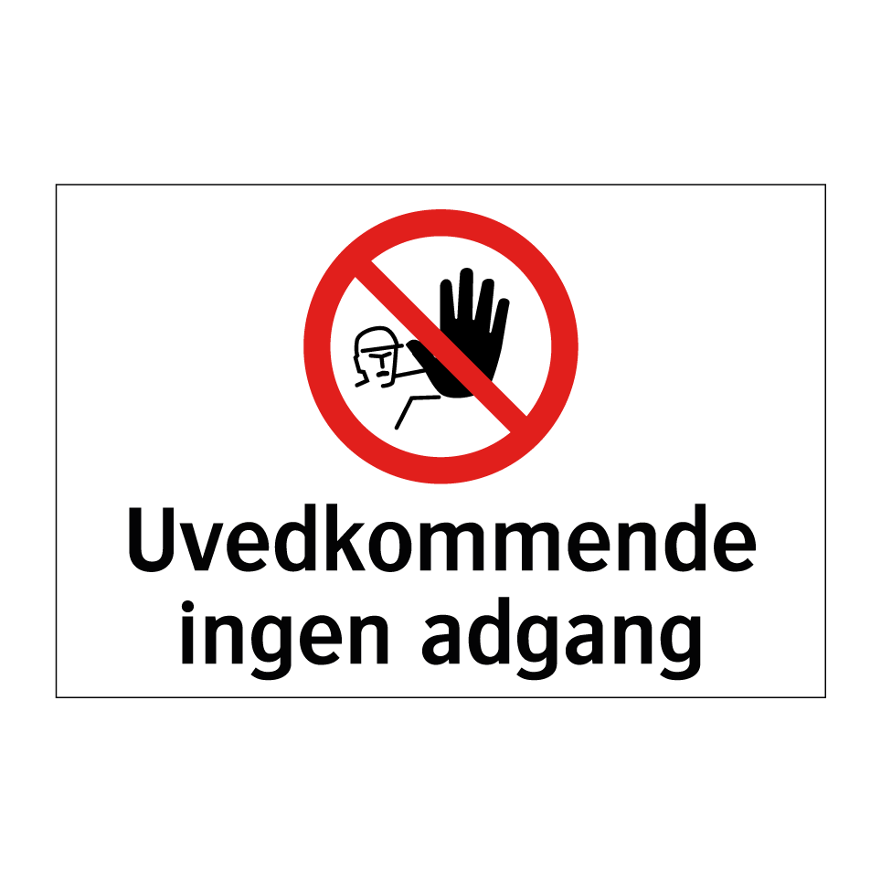 Uvedkommende ingen adgang skilt 6 | Kjøp Online | SignOnline