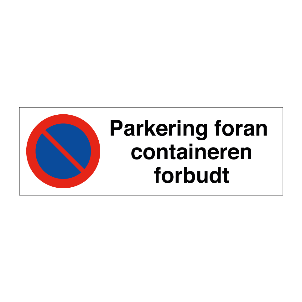 Kjøp Parkering foran containeren forbudt skilt | SignOnline | NO-PA285