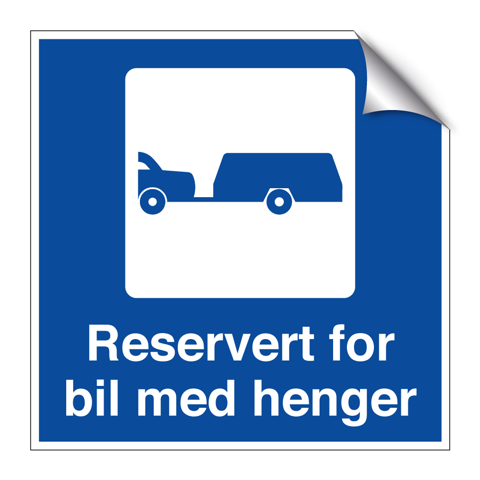 Kjøp Reservert for bil med henger skilt | SignOnline | NO-PA406