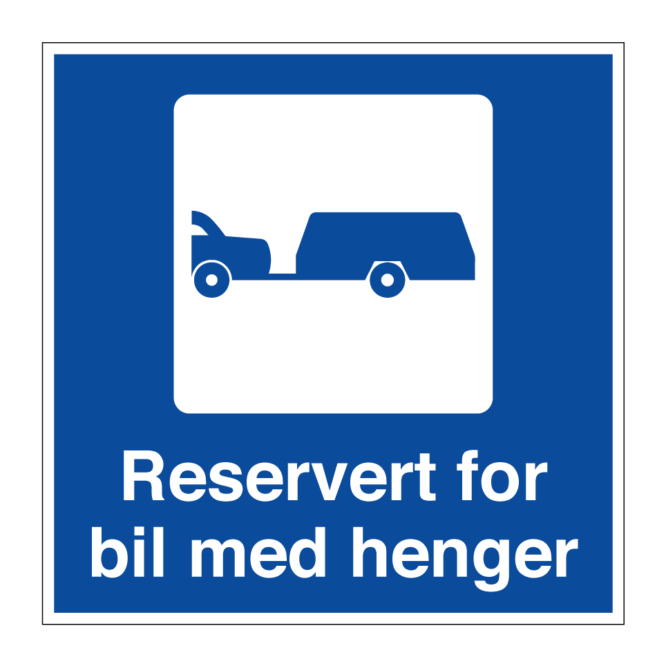 Kjøp Reservert for bil med henger skilt | SignOnline | NO-PA406